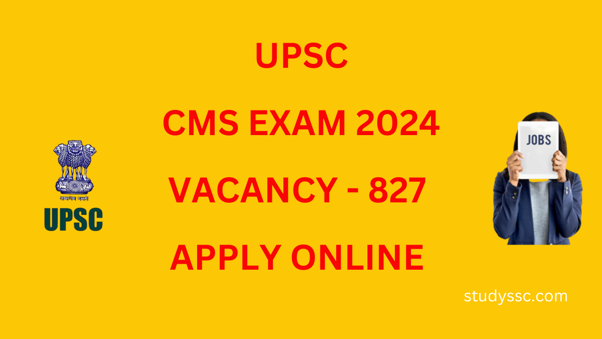 Vacancy UPSC CMS EXAM 2024 Notification - Apply Online
